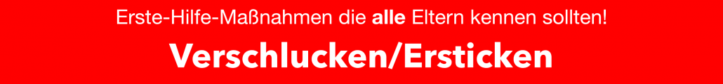 Ersticken/Verschlucken - Erste Hilfe beim Kind.