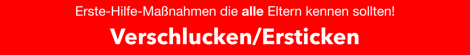 Ersticken/Verschlucken - Erste Hilfe beim Kind.