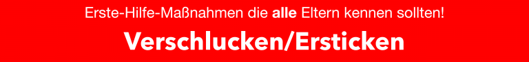 Ersticken/Verschlucken - Erste Hilfe beim Kind.